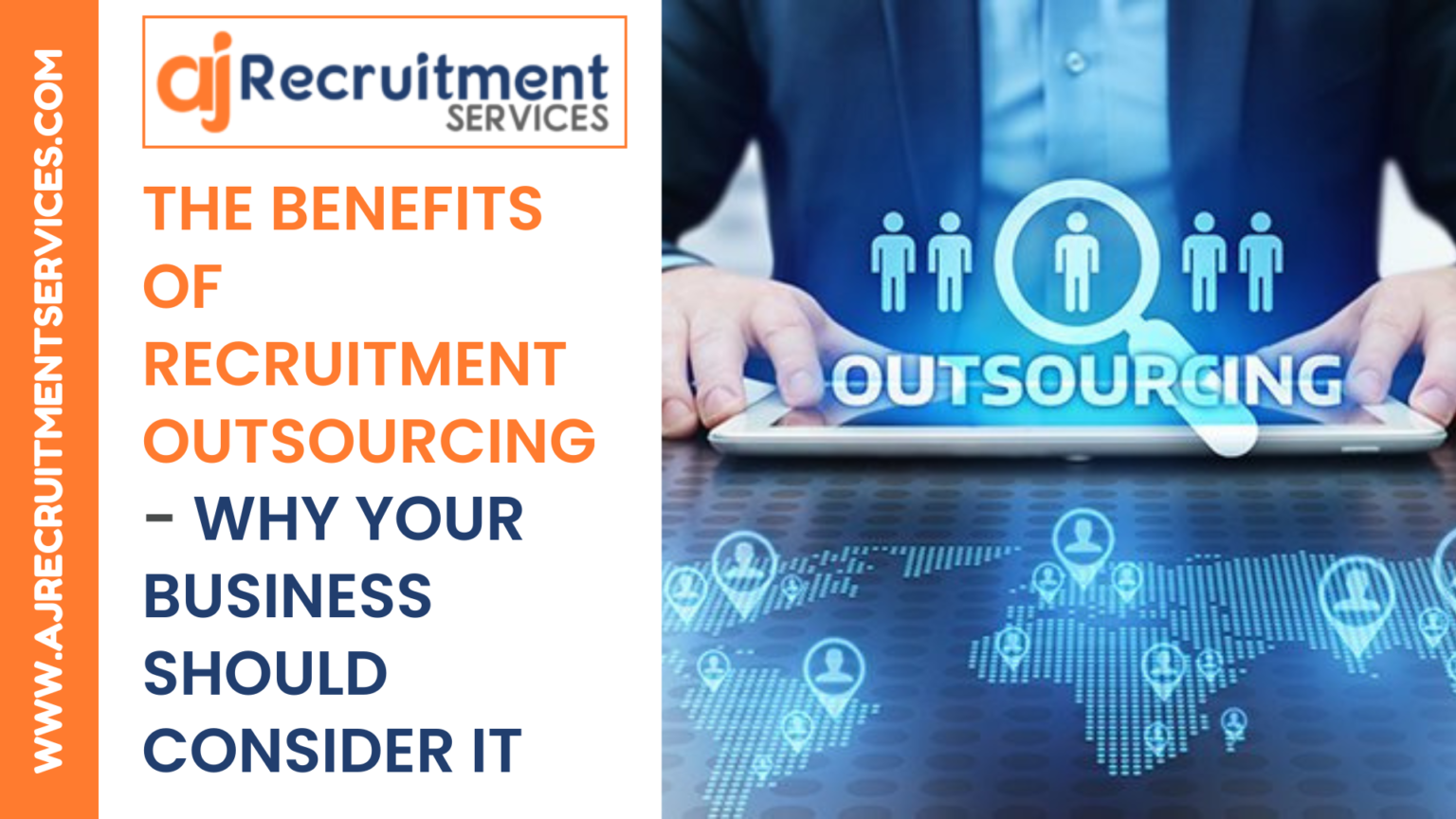 Benefits of Recruitment Outsourcing with AJ Recruitment Services